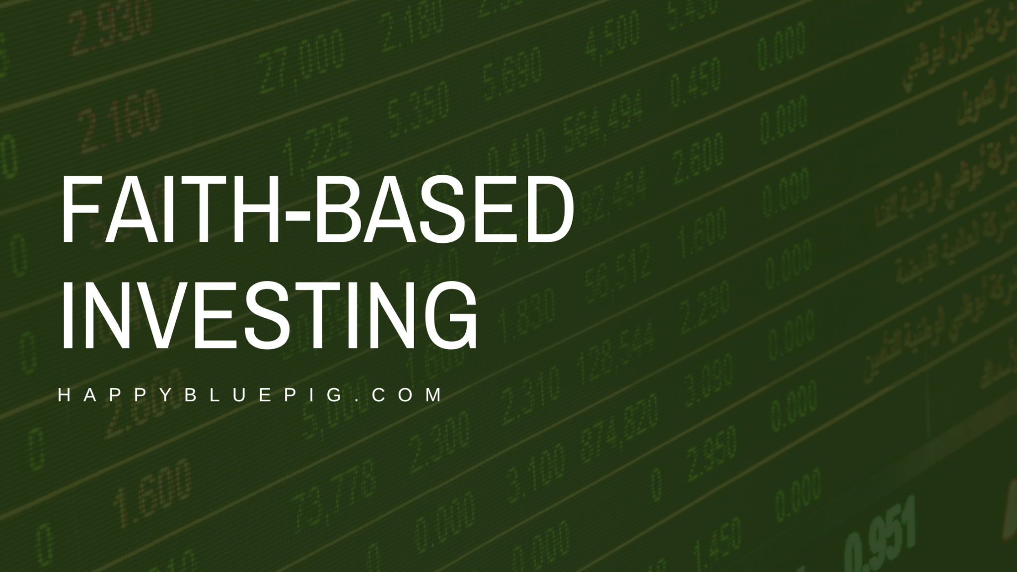 What is Faith-Based Investing? - Happy Blue Pig